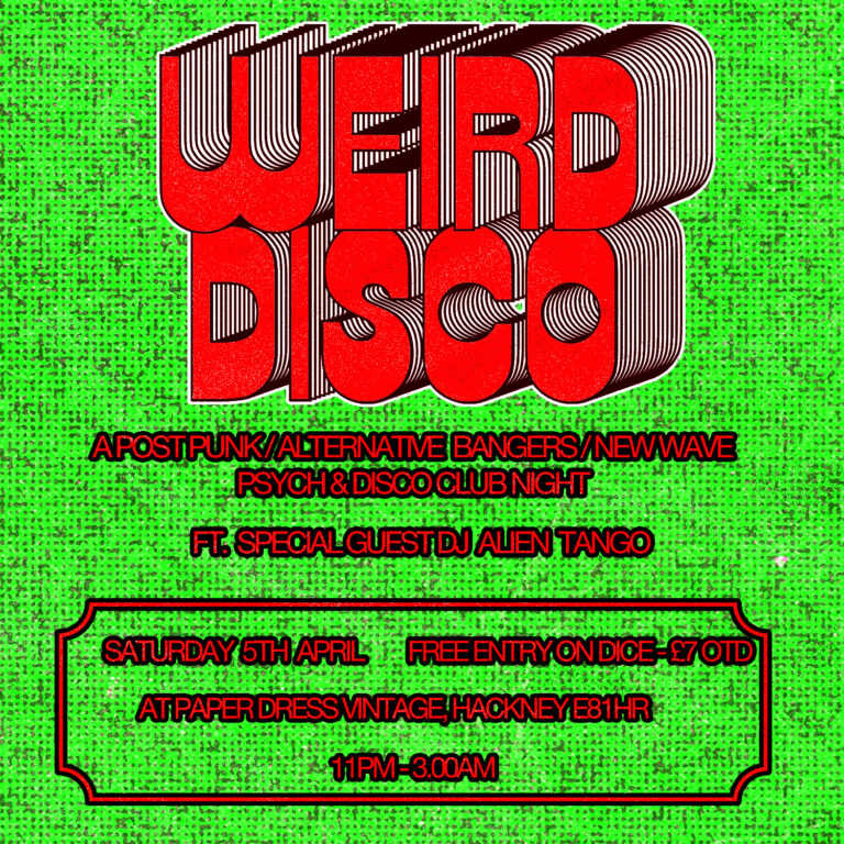 Weird Disco Club Night ft. Alien Tango (DJ) // Paper Dress Vintage Bar & Boutique, London